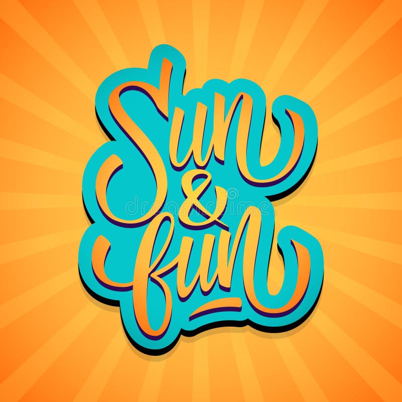 Handwritten Phrase Sun and Fun. Hand Drawn Lettering. Calligraphic ...