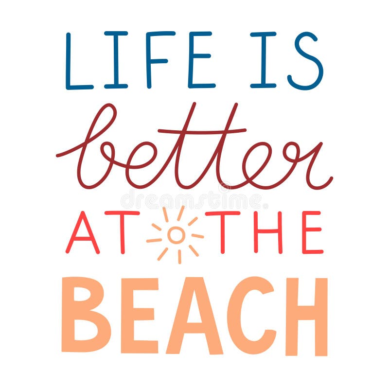Handwritten Quote Life is Better at the Beach. Lettering Banner Stock ...