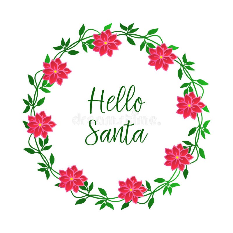 Handwritten Text of Hello Santa, with Modern Green Leafy Flower Frame ...
