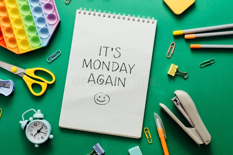 Handwritten Text on Notepad it`s Monday Again. Stock Image - Image of ...