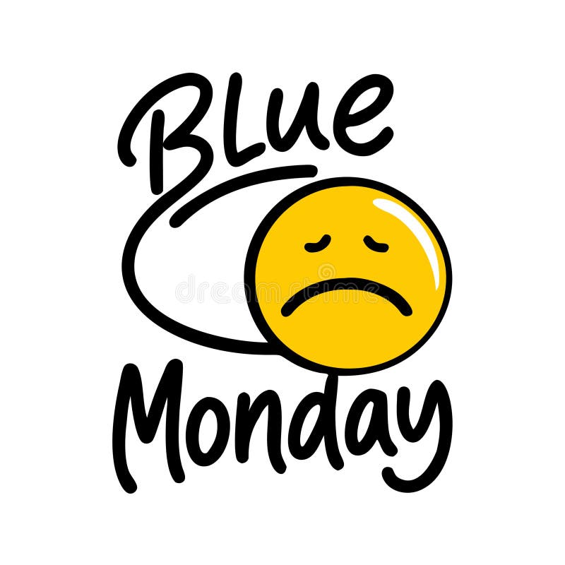 Handwritten Text that Reads â€œBlue Monday,â€ Capturing a Feeling of ...