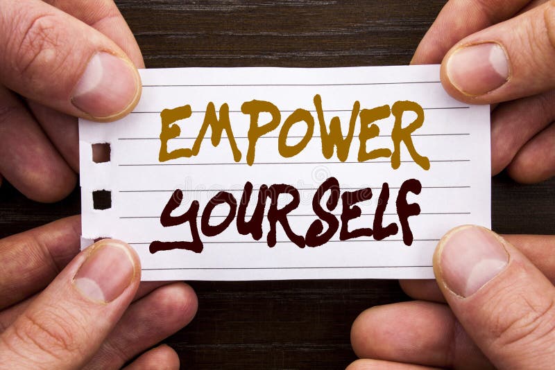 Handwritten Text Sign Showing Empower Yourself. Business Concept for ... Handwritten Text Sign Showing Empower Yourself. Business Concept for ...
