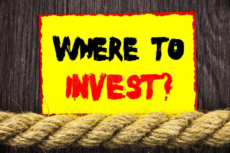 Handwritten Text Sign Showing Where To Invest Question. Conceptual ... Handwritten Text Sign Showing Where To Invest Question. Conceptual ...