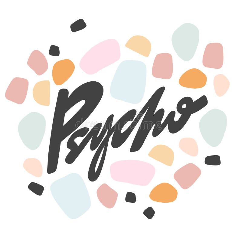 Psycho. Message, Quote, Sign, Lettering, Handwritten, Vector for ...