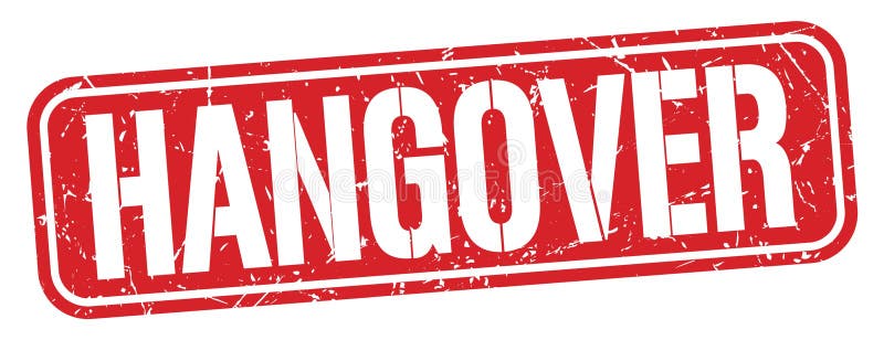 HANGOVER Text Written on Red Stamp Sign Stock Illustration ...