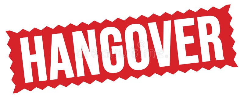 HANGOVER Text Written on Red Stamp Sign Stock Illustration ...