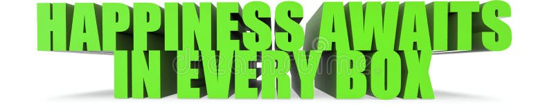 Happiness Awaits in Every Box, 3d Text Stock Illustration ...
