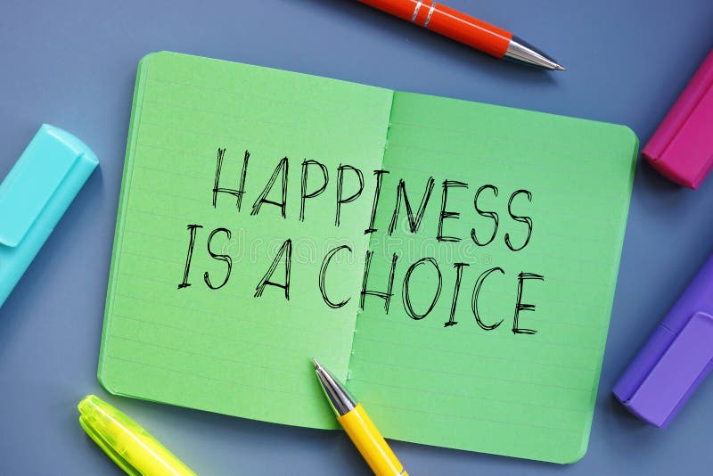 Happiness is a Choice Sign on the Piece of Paper Stock Photo - Image of ...