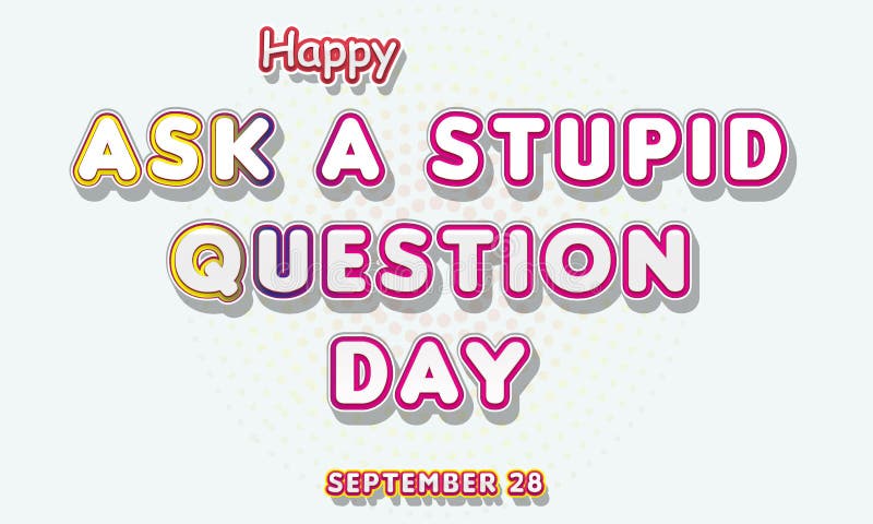Stupid Question Stock Illustrations – 361 Stupid Question Stock ...