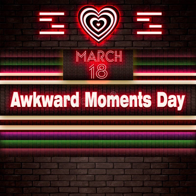 18 March, Awkward Moments Day, Neon Text Effect on Bricks Background ...