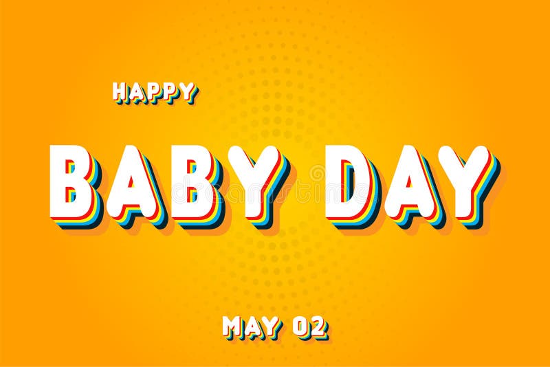 Happy Baby Day, May 02. Calendar of May Retro Text Effect, Vector ...