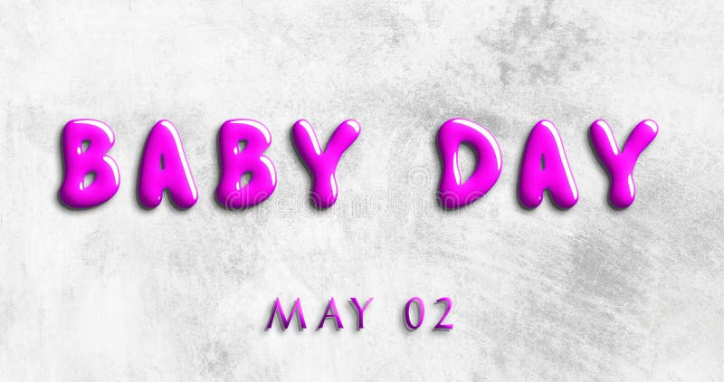 Happy Baby Day, May 02. Calendar of May Water Text Effect, Design Stock ...
