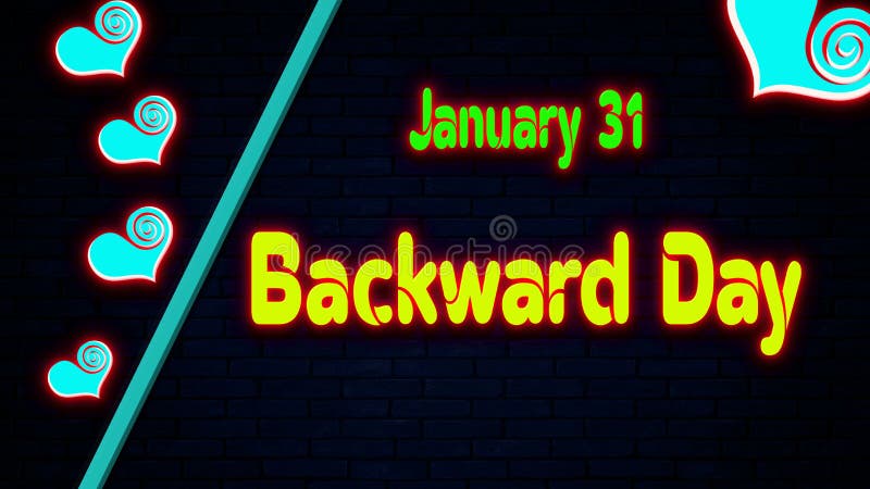 Happy Backward Day, January 31. Calendar of January Neon Text Effect ...