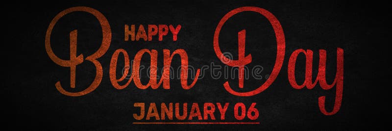 Happy Bean Day, January 06. Calendar of January Retro Text Effect ...