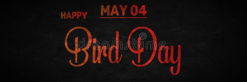 Happy Bird Day, May 04. Calendar of May Text Effect, Design Stock ...