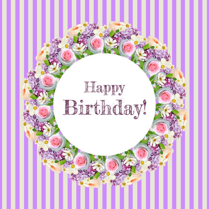 Happy Birthday! - Card. Round Frame of Flowers, Spring, Tender. Stock ...