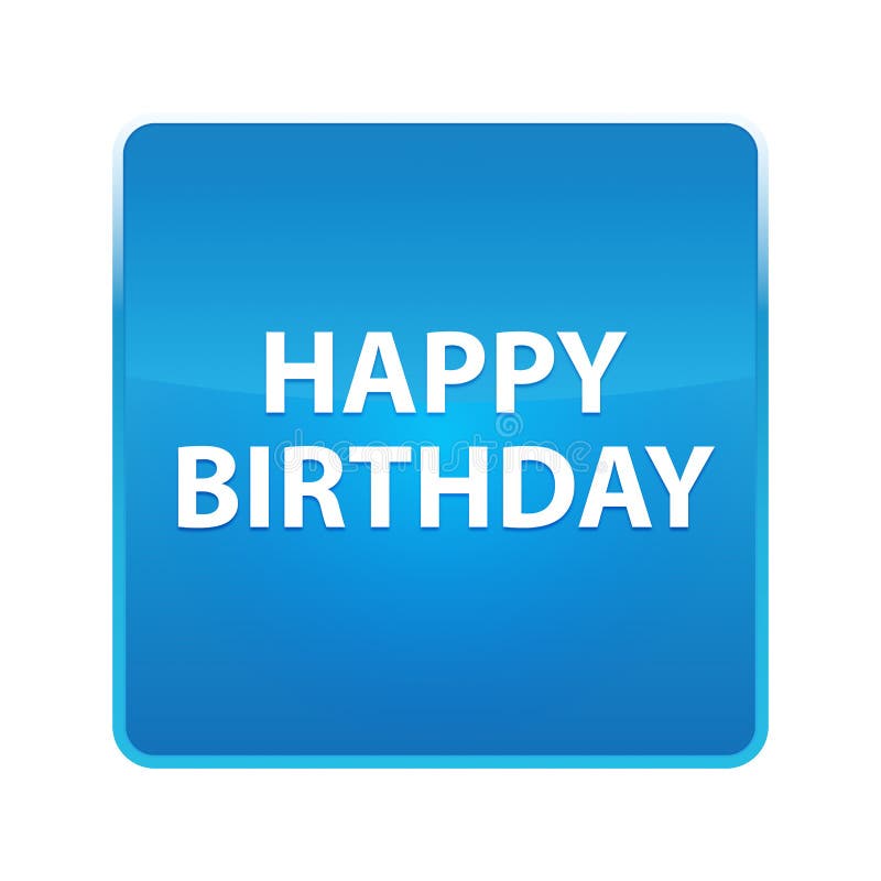 Happy Birthday Round Blue Push Button Stock Illustration - Illustration ...