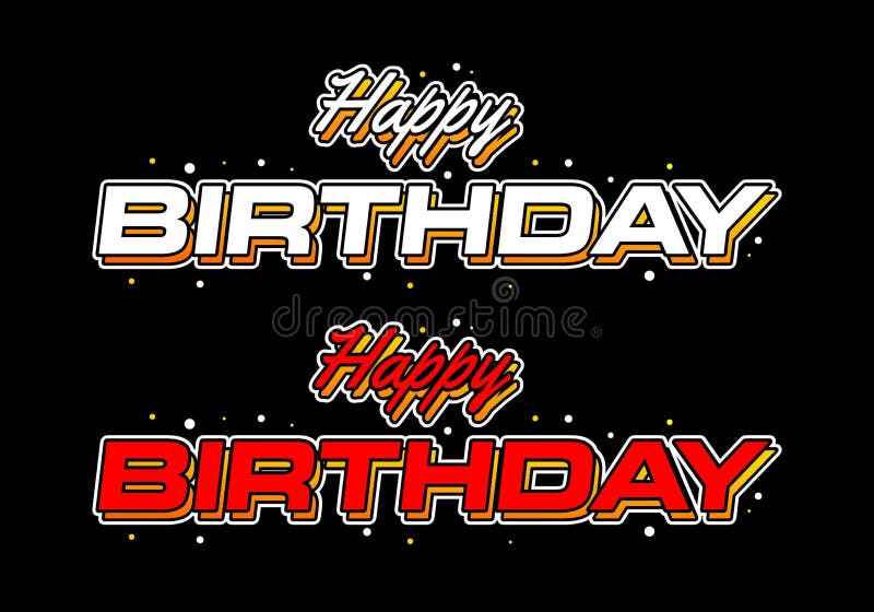 Happy Birthday Text Effect with 3D Look Stock Vector - Illustration of ...