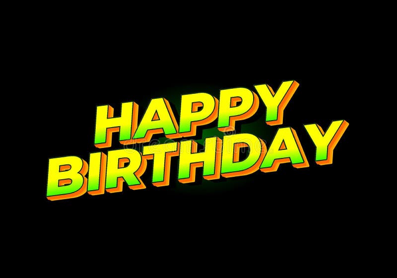 Happy Birthday. Text Effect in 3D Look with Eye Catching Color Stock ...