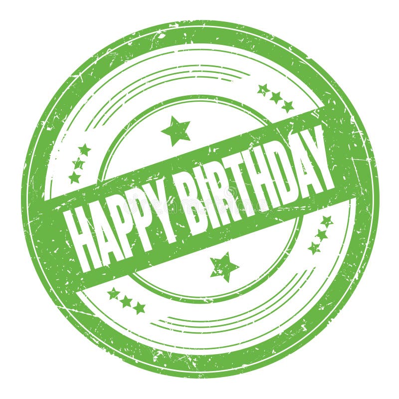 HAPPY BIRTHDAY Text on Green Round Grungy Stamp Stock Illustration ...