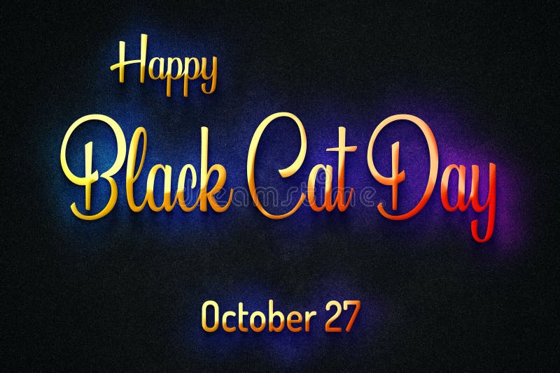 Happy Black Cat Day, October 27, Empty Space for Text, Copy Space Right ...