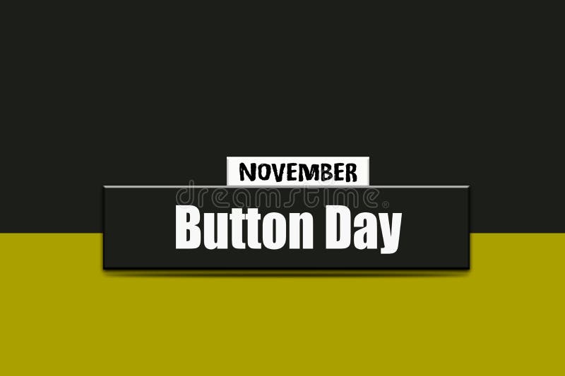 Happy Button Day, November 16. Calendar of November Retro Text Effect ...