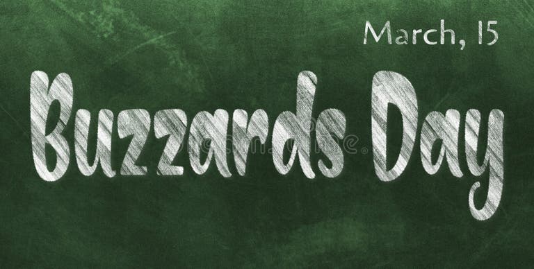 Happy Buzzards Day, March 15. Calendar of March Chalk Text Effect ...