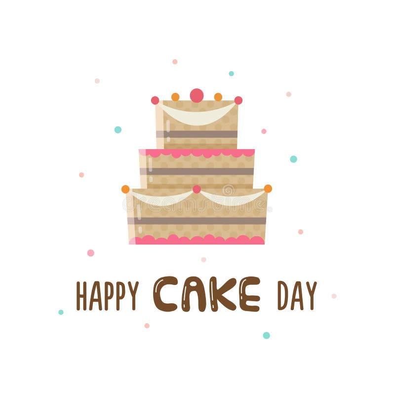 Happy Cake Day. Greeting Card. Vector Illustration. Stock Vector ...