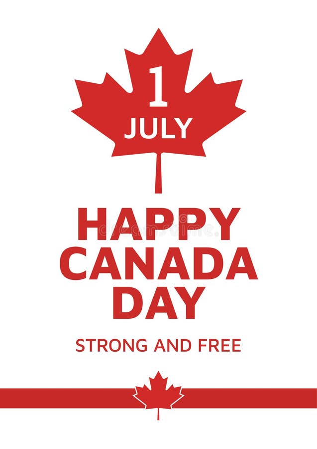 Happy Canada Day July First Strong and Free Maple Leaf Celebration ...
