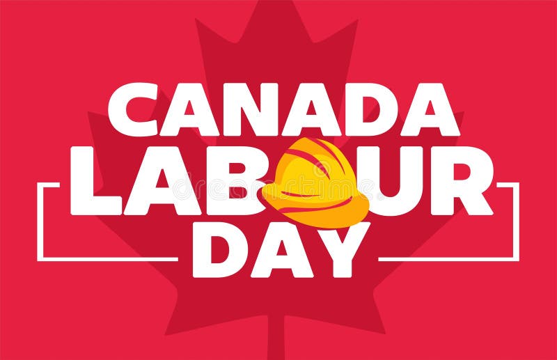 Happy Canada Labour Day To All Canadian Workers Stock Illustration ...