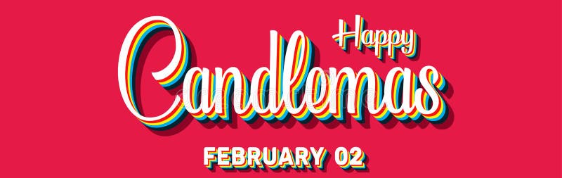 Happy Candlemas, February 02. Calendar of February Retro Text Effect ...