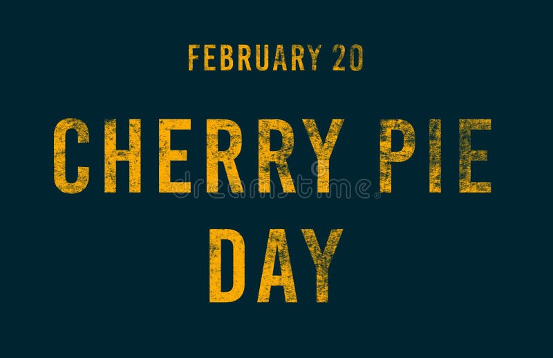 Happy Cherry Pie Day, February 20. Calendar of February Text Effect ...