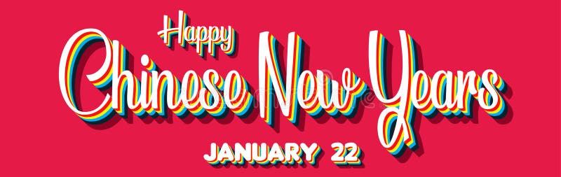 Happy Chinese New Years, January 22. Calendar of January Retro Text ...
