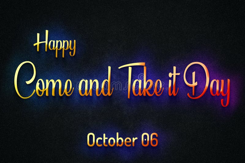 Happy Come And Take It Day October 06 Empty Space For Text Copy Space Right Text Effect Stock