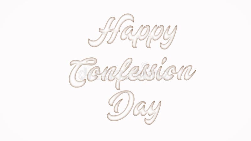 Happy Confession Day with Plastic Style Text Effect on White Background ...