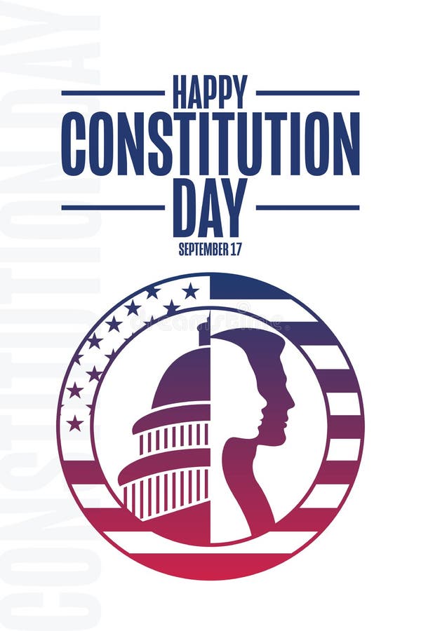 Happy Constitution Day and Citizenship Day. September 17. Holiday ... Happy Constitution Day and Citizenship Day. September 17. Holiday ...