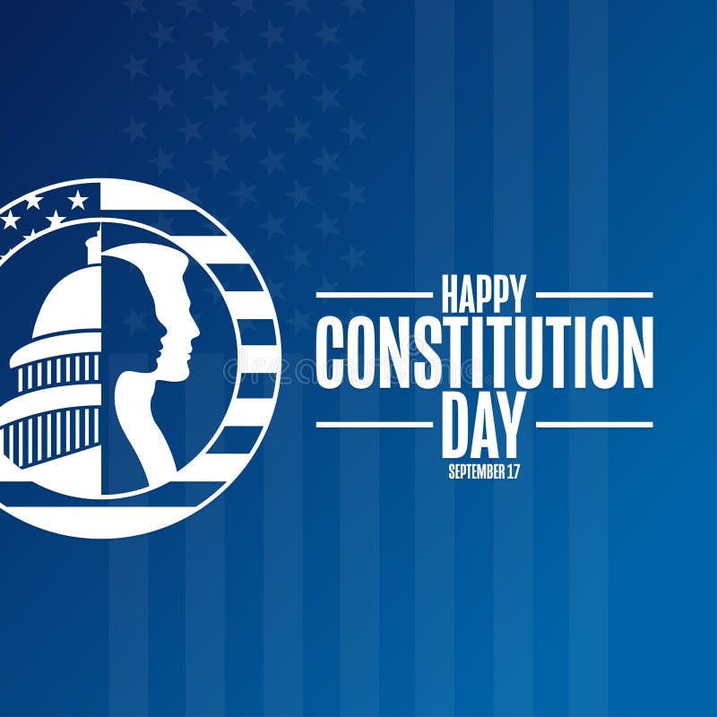 Happy Constitution Day and Citizenship Day. September 17. Holiday ... Happy Constitution Day and Citizenship Day. September 17. Holiday ...