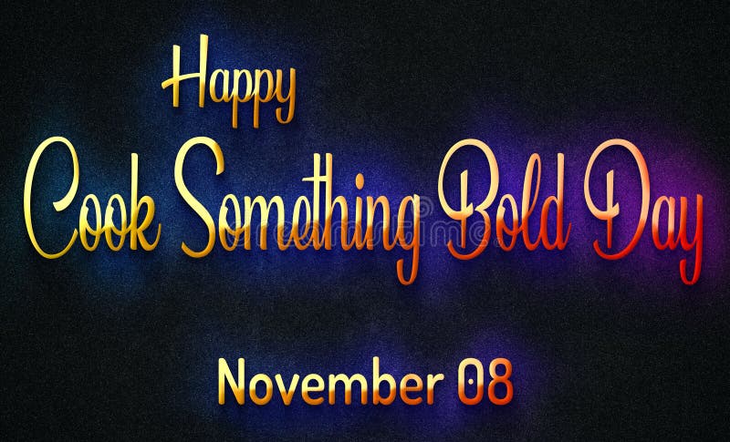Happy Cook Something Bold Day, November 08. Calendar of November Retro ...