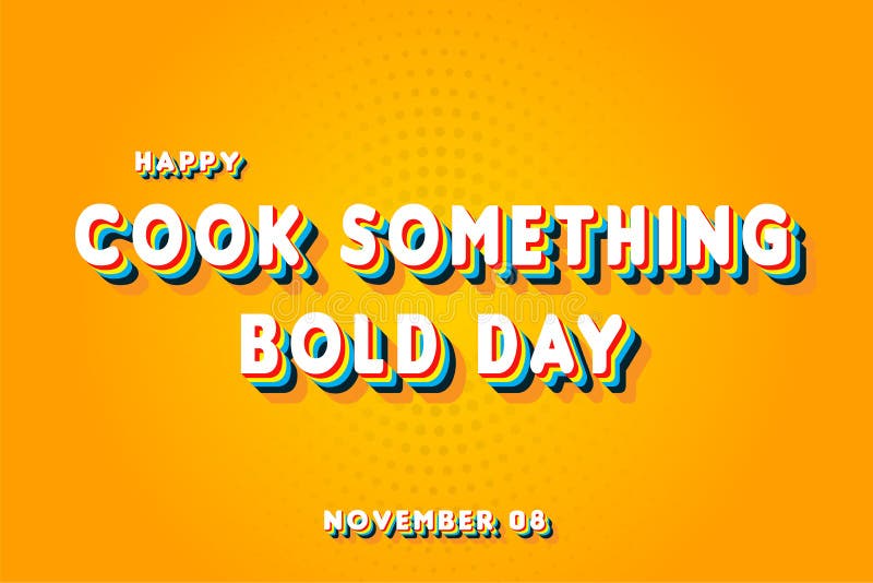 Happy Cook Something Bold Day, November 08. Calendar of November Retro ...