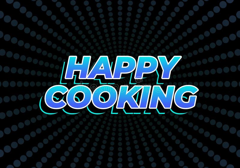 Happy Cooking. Text Effect in 3D Look. Eye Catching Color Stock Vector ...