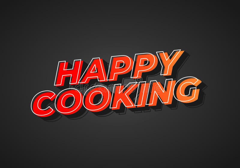 Happy Cooking. Text Effect in 3D Look. Eye Catching Color Stock Vector ...