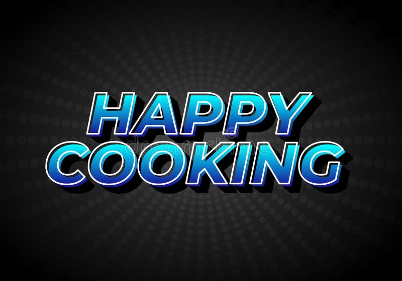 Happy Cooking. Text Effect in 3D Look. Eye Catching Color Stock Vector ...
