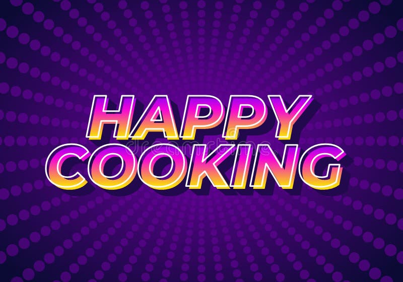 Happy Cooking. Text Effect in 3D Look. Eye Catching Color Stock Vector ...