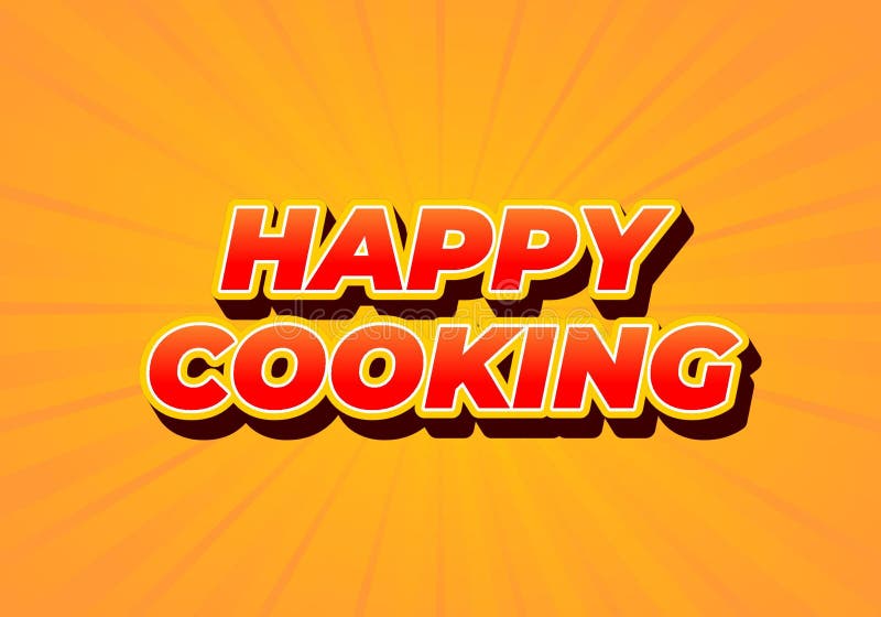 Happy Cooking. Text Effect in 3D Look. Eye Catching Color Stock Vector ...