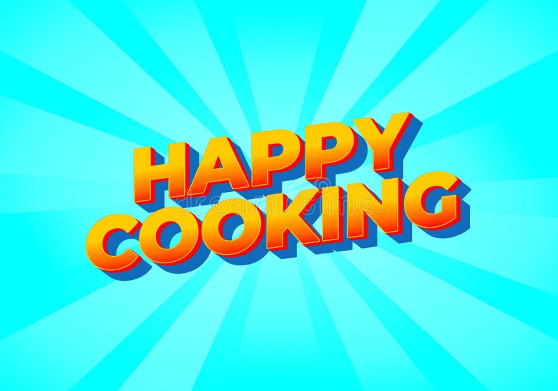Happy Cooking. Text Effect in 3D Look. Eye Catching Color Stock Vector ...