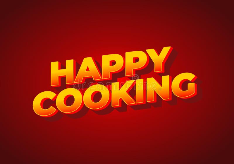 Happy Cooking. Text Effect in 3D Look. Eye Catching Color Stock Vector ...