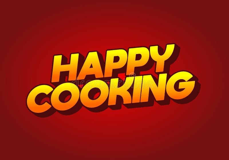 Happy Cooking. Text Effect in 3D Look. Eye Catching Color Stock Vector ...
