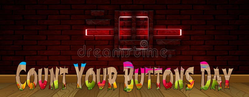 October, Count Your Buttons Day, Text Effect on Bricks Background Stock ...