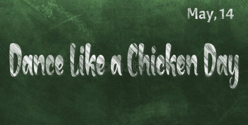 Happy Dance Like a Chicken Day, May 14. Calendar of May Chalk Text ...