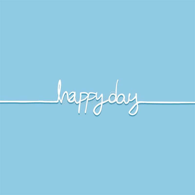 Happy day message stock vector. Illustration of calligraphy - 84194515